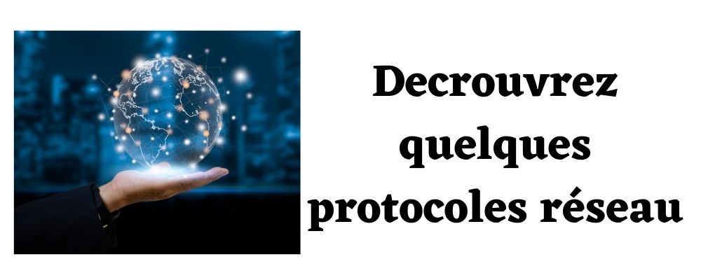 Les protocoles réseaux - Cyber Safe Space